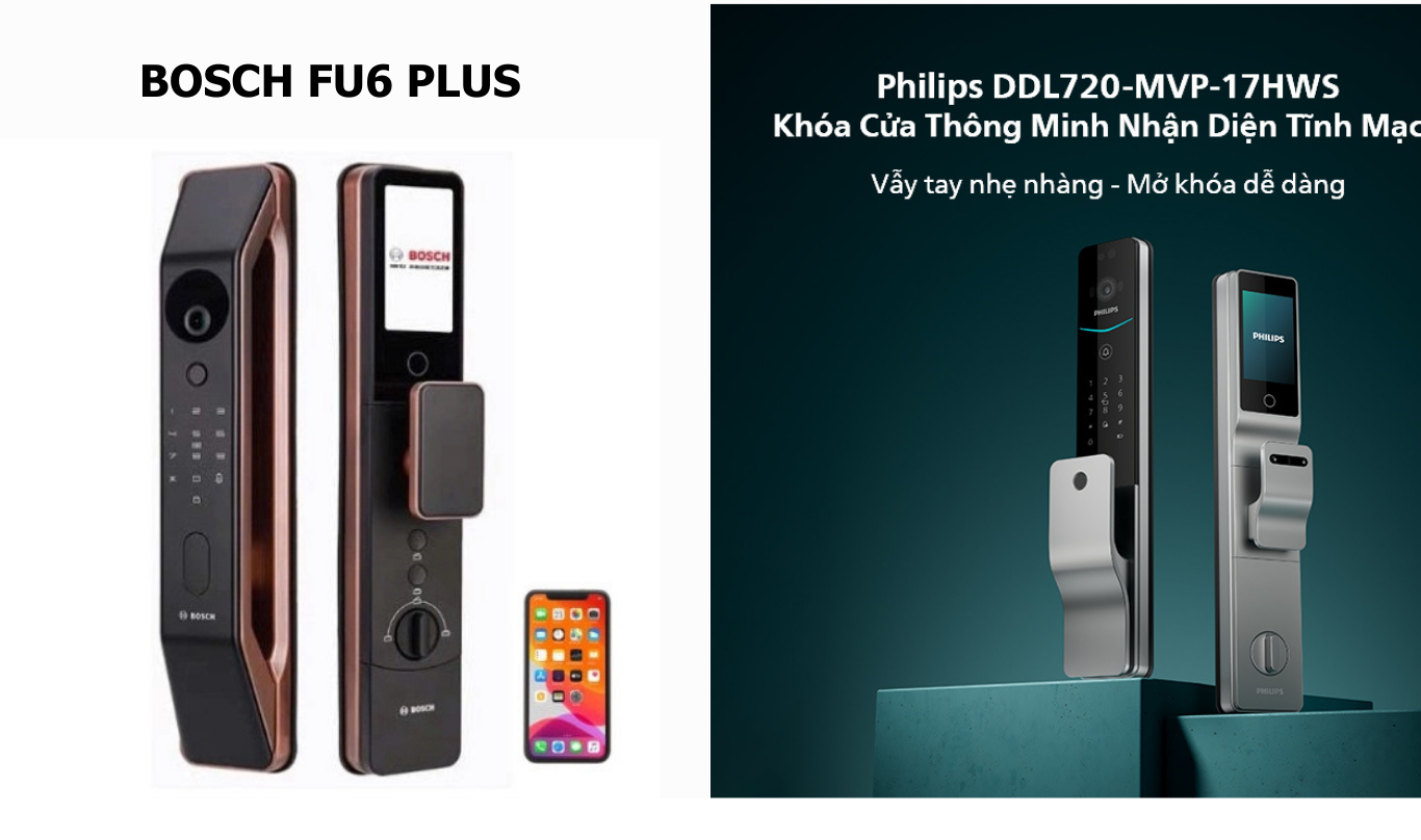 Bosch FU6 Plus và Philips DDL720-MVP| Khóa cửa cao cấp nào đáng chọn